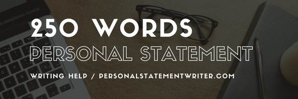 Affordable 250 Word Personal Statements You Can Rely on