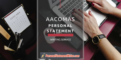 AACOMAS Personal Statement Submission Expert Writing Help
