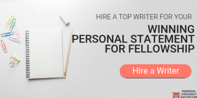 Personal Statement for Fellowship: Write to Impress